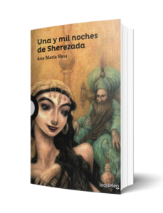 Una y mil noches de Sherezada – Ana Maria Shua